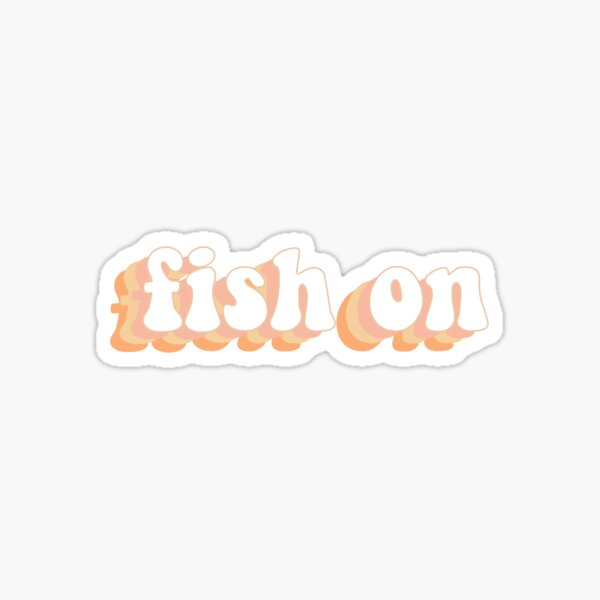 "fish on" Sticker by stickerssella | Redbubble