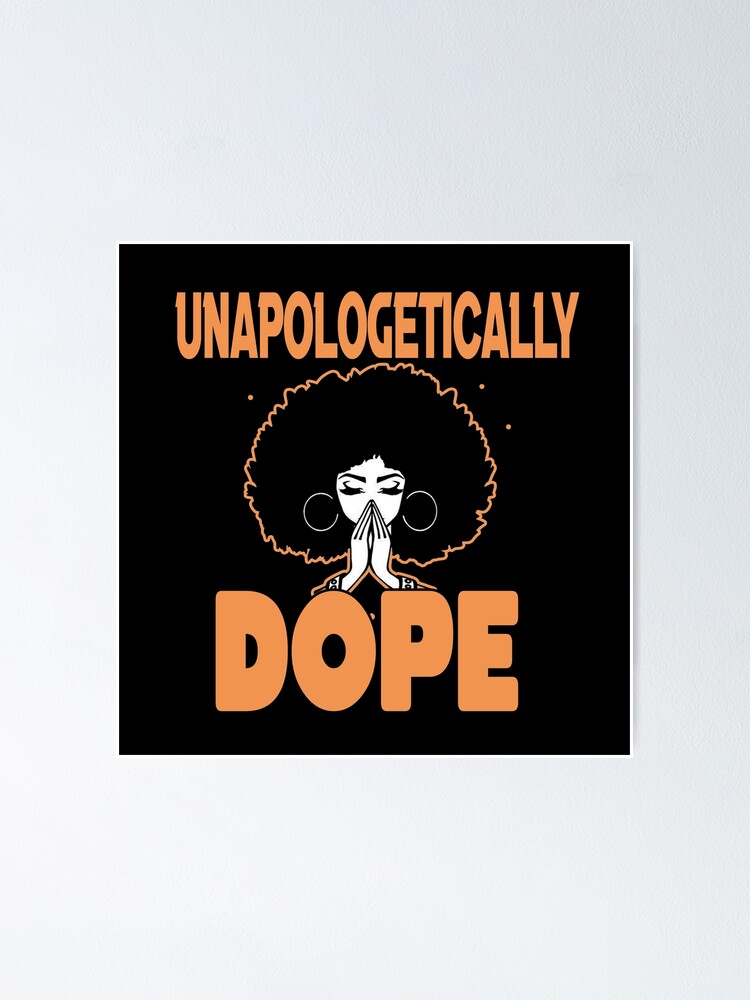 "Unapologetically Dope Black Pride " Poster by MillanMarketing | Redbubble