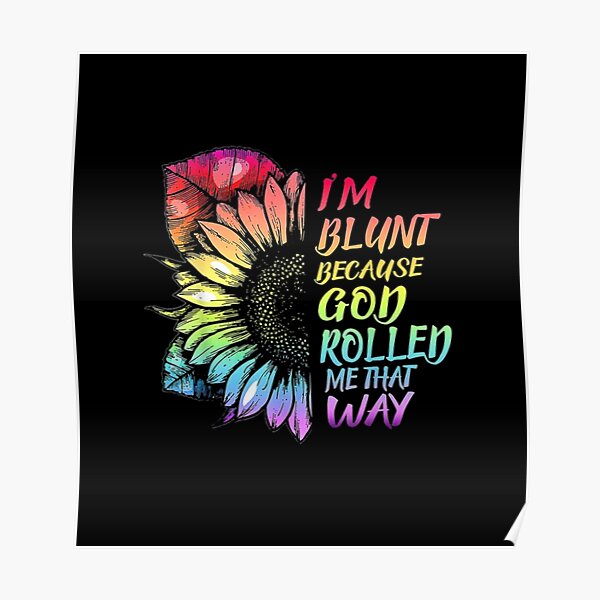 "Im Blunt " Poster by boukilimd | Redbubble