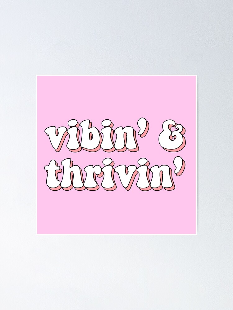 "Vibing thriving aesthetic pink pastel cool tumblr quote" Poster for ...