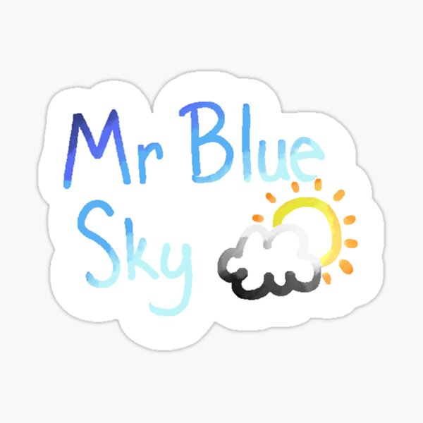 Mr Blue Sky Gifts & Merchandise | Redbubble