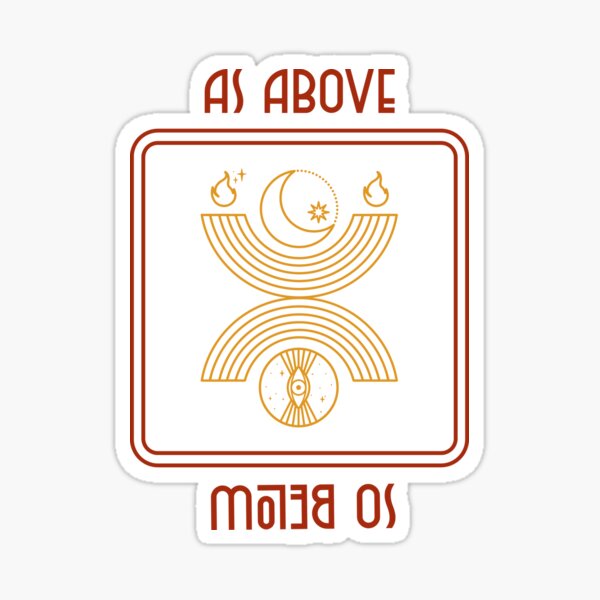 "As above, So below" Sticker for Sale by BrashBear | Redbubble