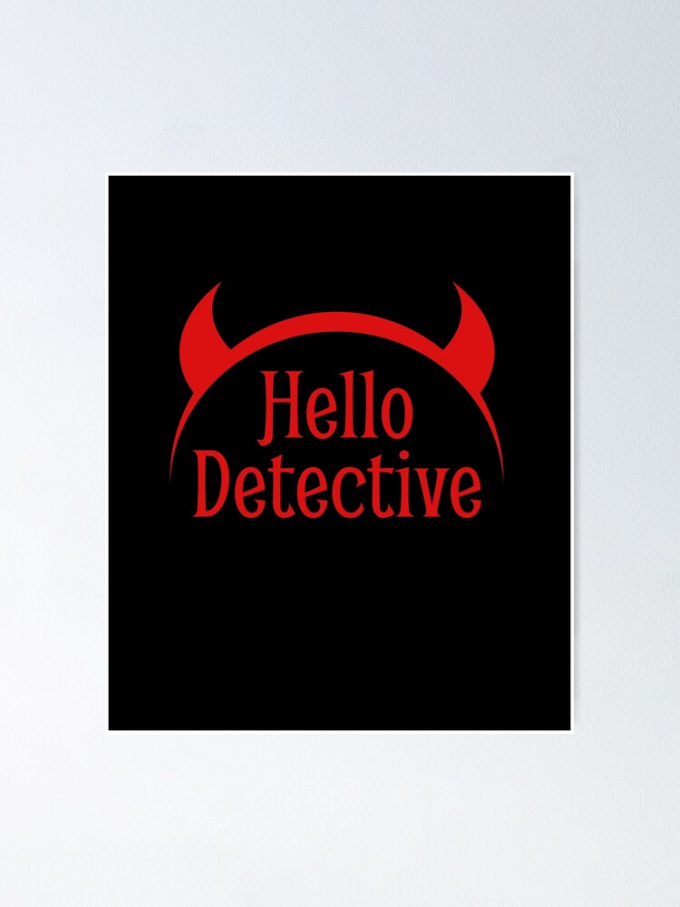 "Hello Detective Lucifer" Poster by pandasdesigns | Redbubble