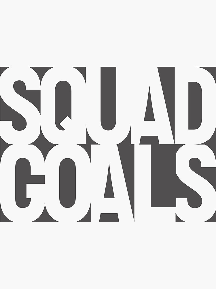 "SQUAD GOALS" Sticker for Sale by aeromacker | Redbubble