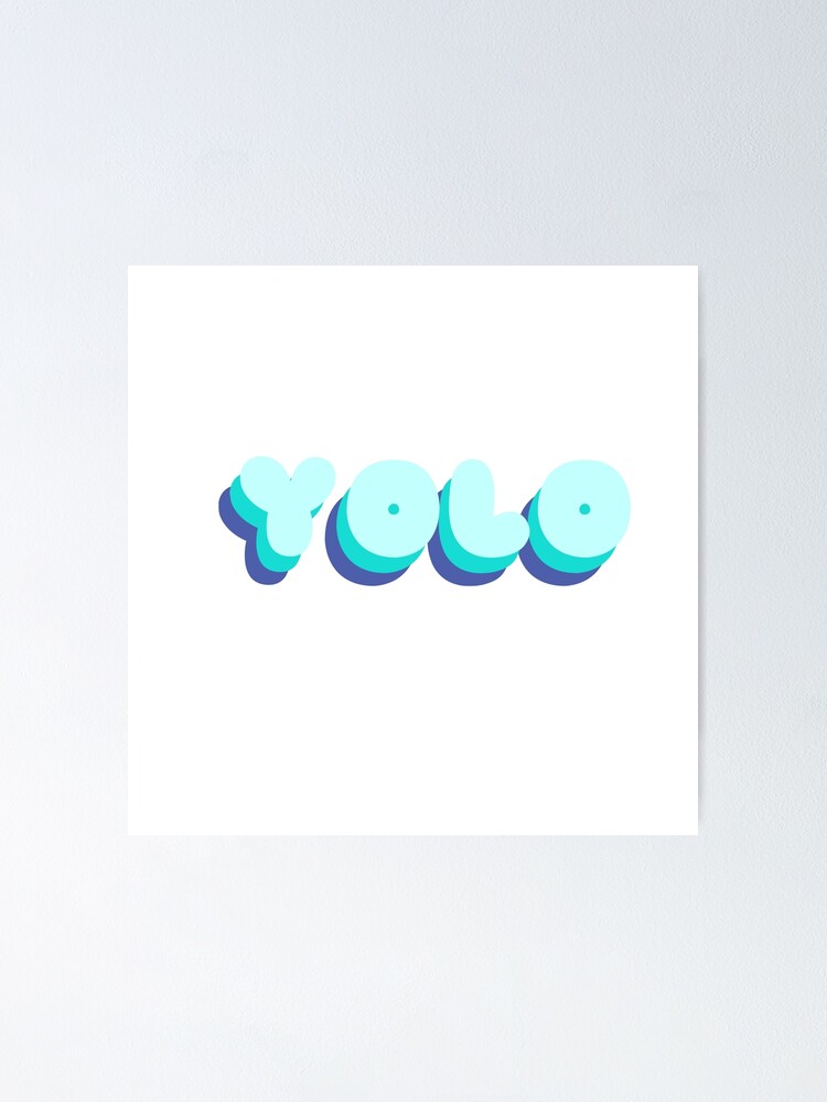 "yolo sticker with blue colour scheme" Poster for Sale by ...