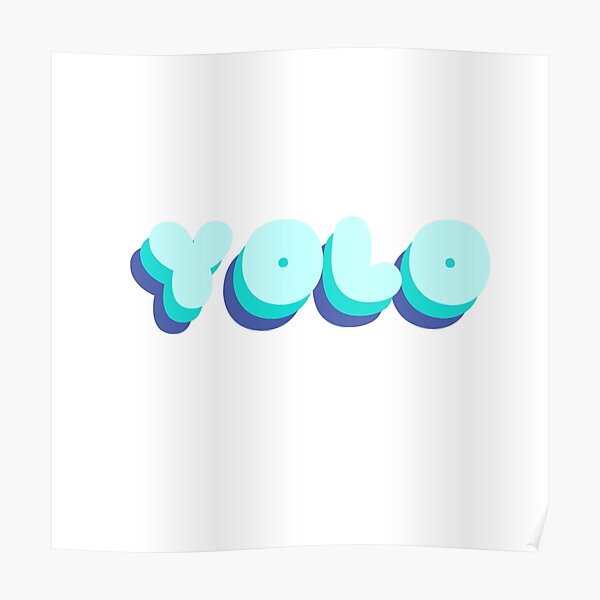 "yolo sticker with blue colour scheme" Poster for Sale by ...
