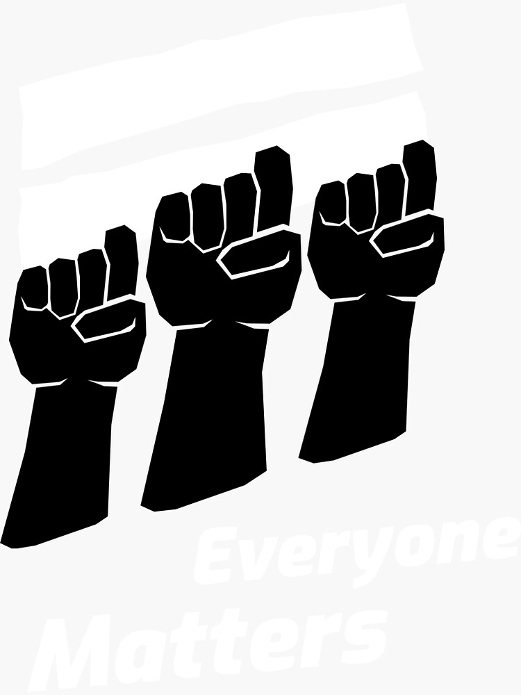 "everyone matters" Sticker by yewwoodcustoms | Redbubble