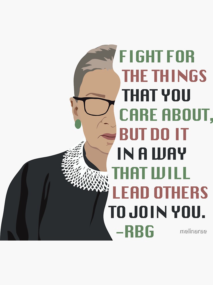 "RBG Quote- Fight For The Things That You Care About" Sticker for Sale ...