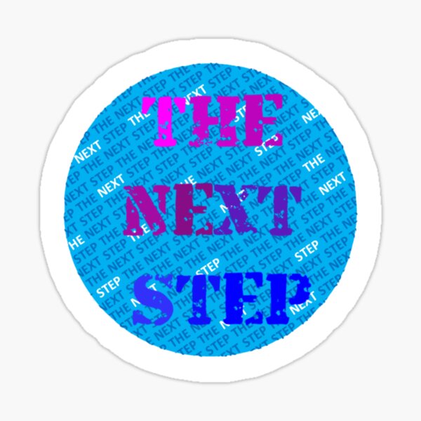The Next Step Stickers | Redbubble