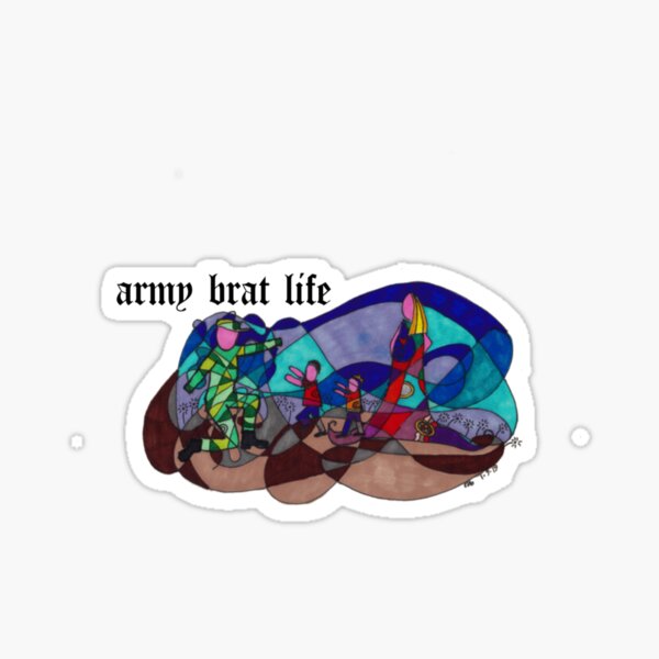 "Army Brat Life" Sticker for Sale by rtbrassard | Redbubble