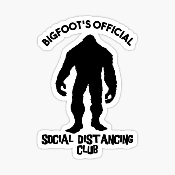 "Bigfoot's Social Distancing Shirt " Sticker by xavierhunter | Redbubble