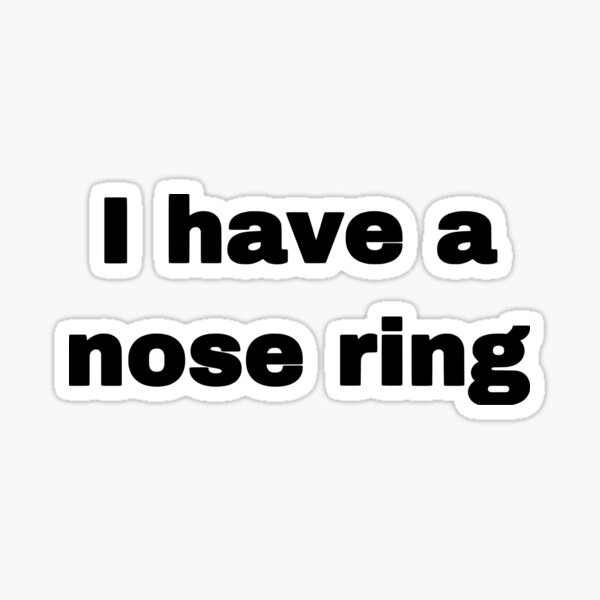 Nose Ring Stickers | Redbubble