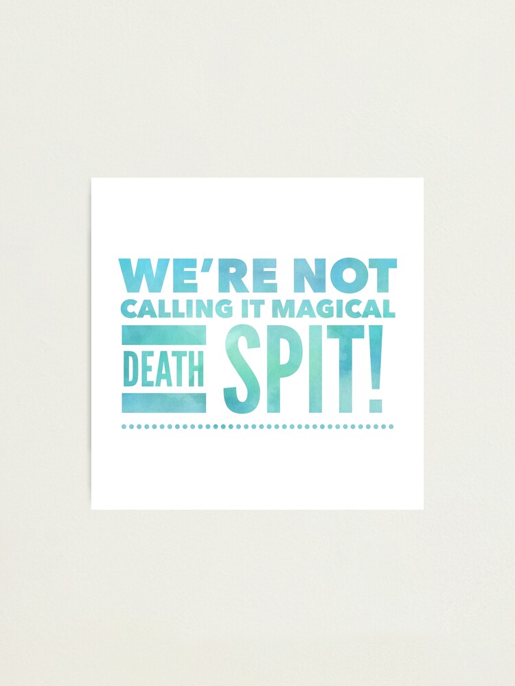 "Glory - Magical Death Spit (Blue)" Photographic Print for Sale by ...