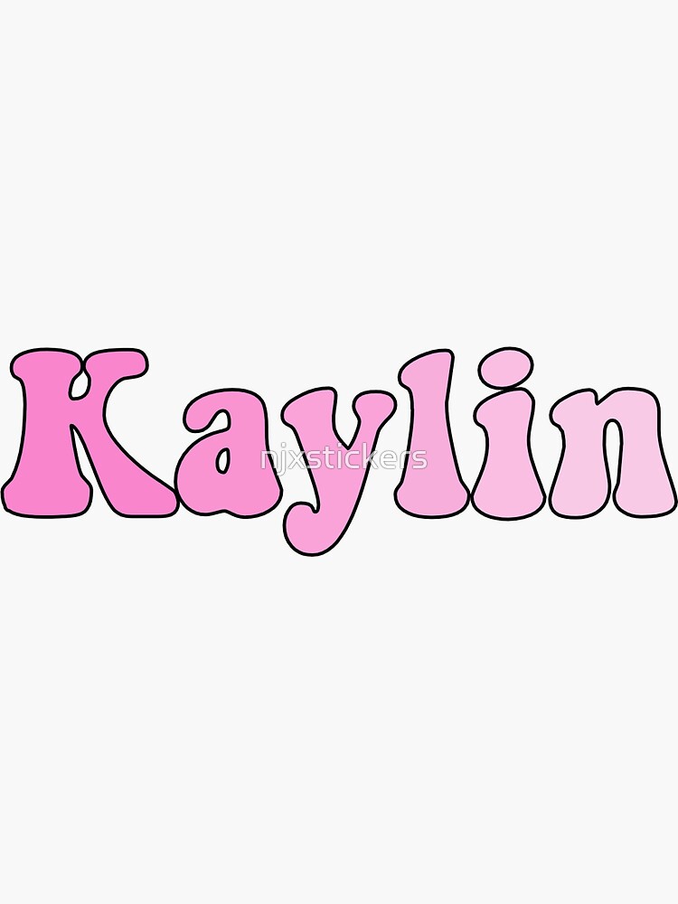 "Kaylin - Name sticker " Sticker for Sale by njxstickers | Redbubble
