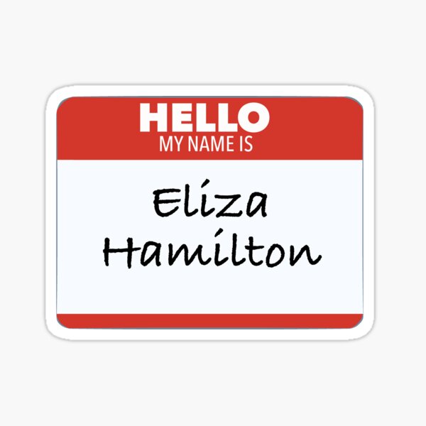 "Hello My Name Is Eliza Hamilton Tag" Sticker by hamiltonian1 | Redbubble