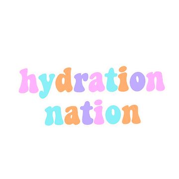 "Hydration Nation" Poster for Sale by katelynnsophiaa | Redbubble