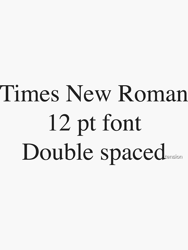 "Times New Roman MLA format " Sticker for Sale by tension | Redbubble