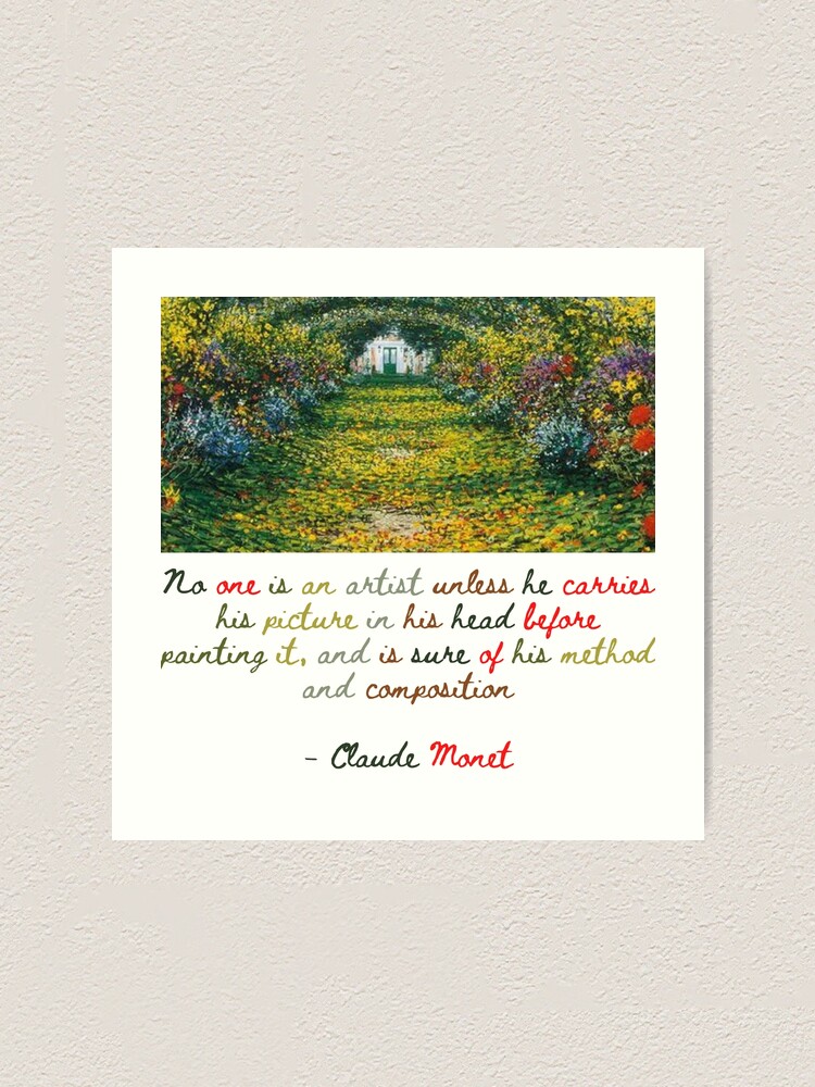 "Inspirational Quotes from Famous Artists Claude Monet vol11" Art Print ...