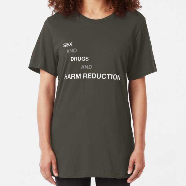 Harm Reduction T-Shirts | Redbubble