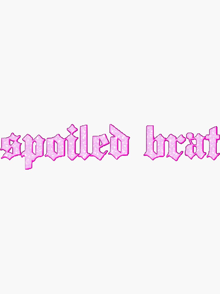 "Spoiled Brat Y2k Style Typography Design" Sticker for Sale by waevem ...