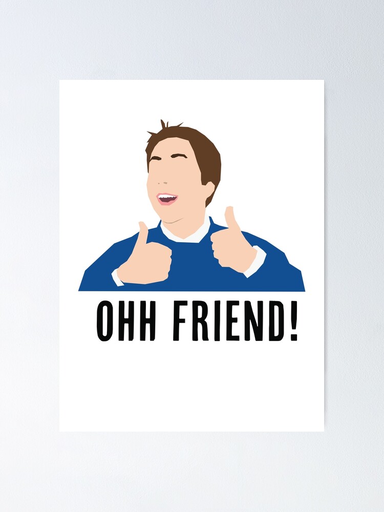 "Simon Ooh Friend Quote" Poster for Sale by ComedyQuotes | Redbubble