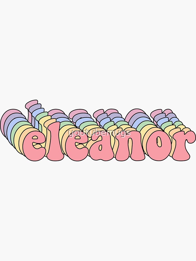 "eleanor name sticker" Sticker by youtubemugs | Redbubble