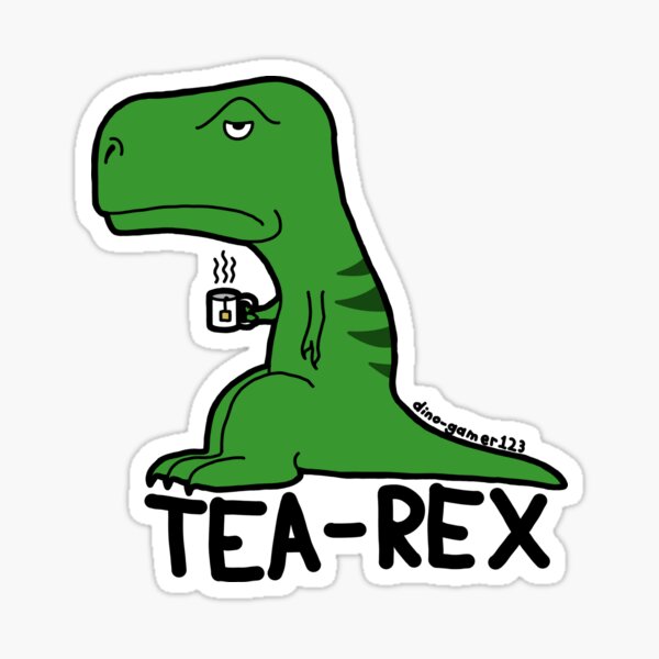 "Tea-Rex" Sticker by dino-gamer123 | Redbubble