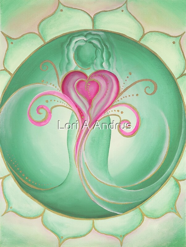 "4th Chakra - Heart Chakra" by Lori A Andrus | Redbubble