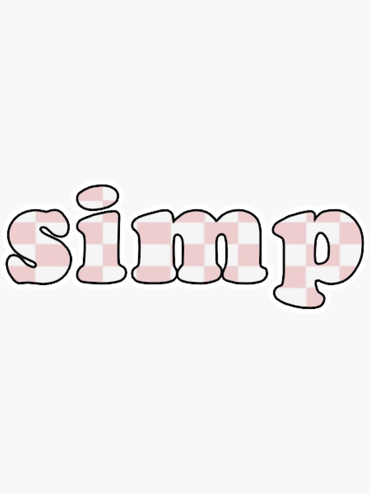 "Simp" Sticker by Mikayla-Draws | Redbubble