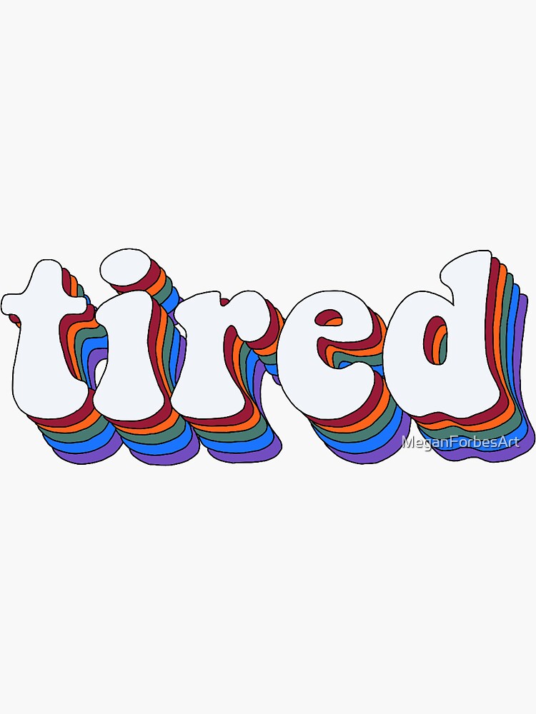 "Tired Mood" Sticker by MeganForbesArt | Redbubble