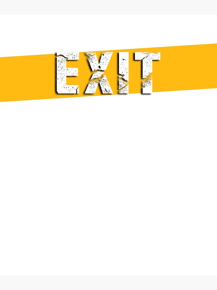 "EXIT" Poster for Sale by sukritisaluja14 | Redbubble