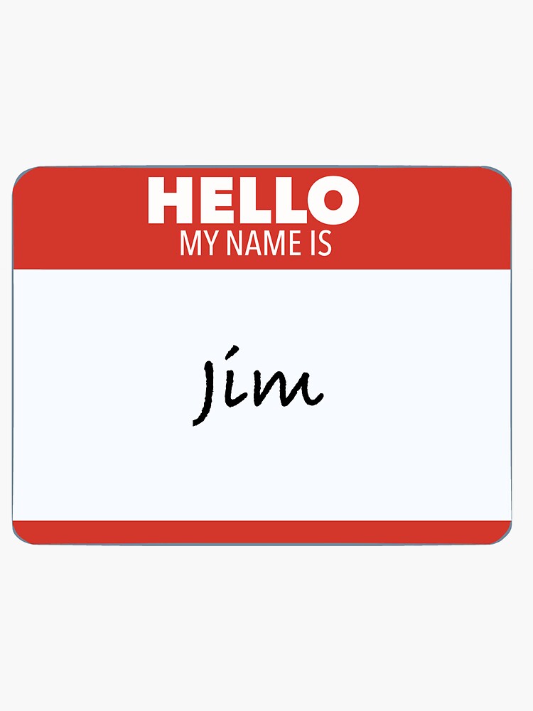 "Hello My Name Is Jim the Office Tag" Sticker for Sale by hamiltonian1 ...