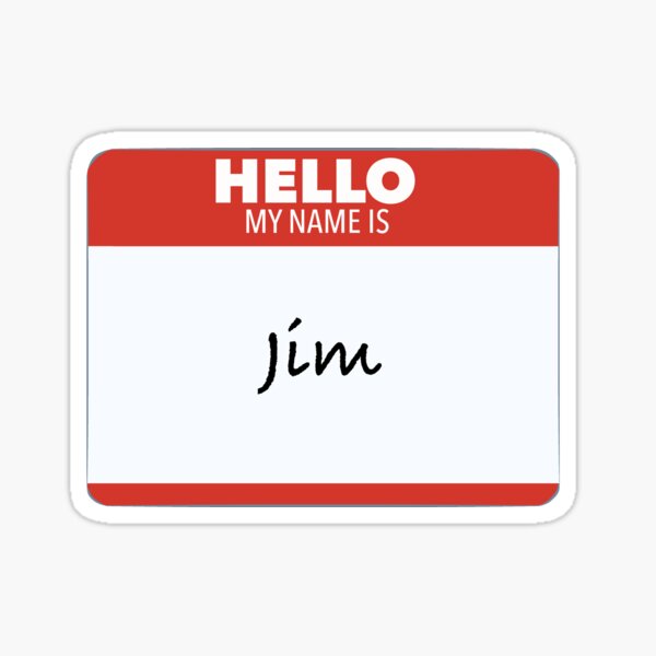 "Hello My Name Is Jim the Office Tag" Sticker for Sale by hamiltonian1 ...