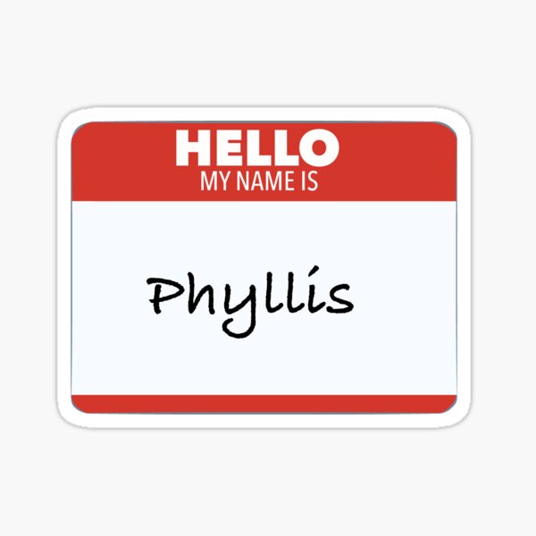 "Hello My Name Is Phyllis the Office Tag" Sticker for Sale by ...