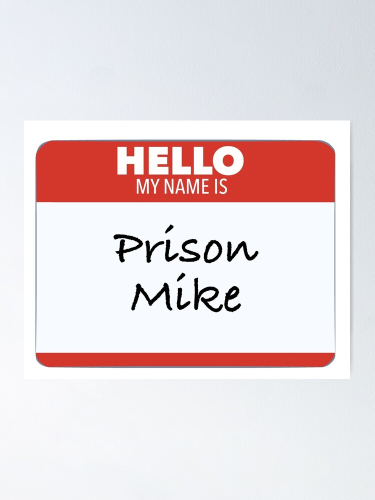 "Hello My Name Is Prison Mike the Office Tag" Poster for Sale by ...