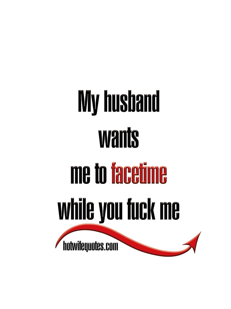 My Husband Wants Me To Face Time While You Fuck Me A Line Dress By Hotwifequotes Redbubble