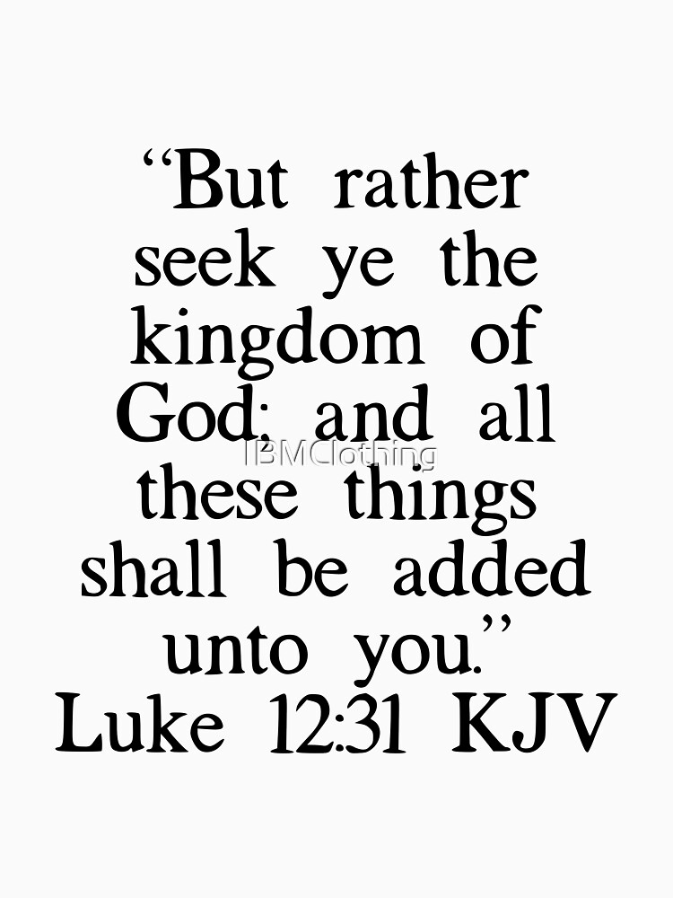 "Luke 12:31 KJV" T-shirt for Sale by IBMClothing | Redbubble | king ...