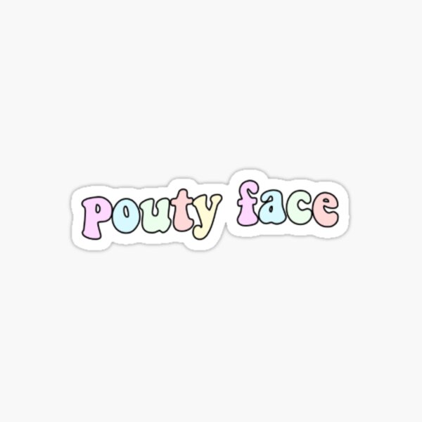 "pouty face" Sticker for Sale by avaeliza14 | Redbubble