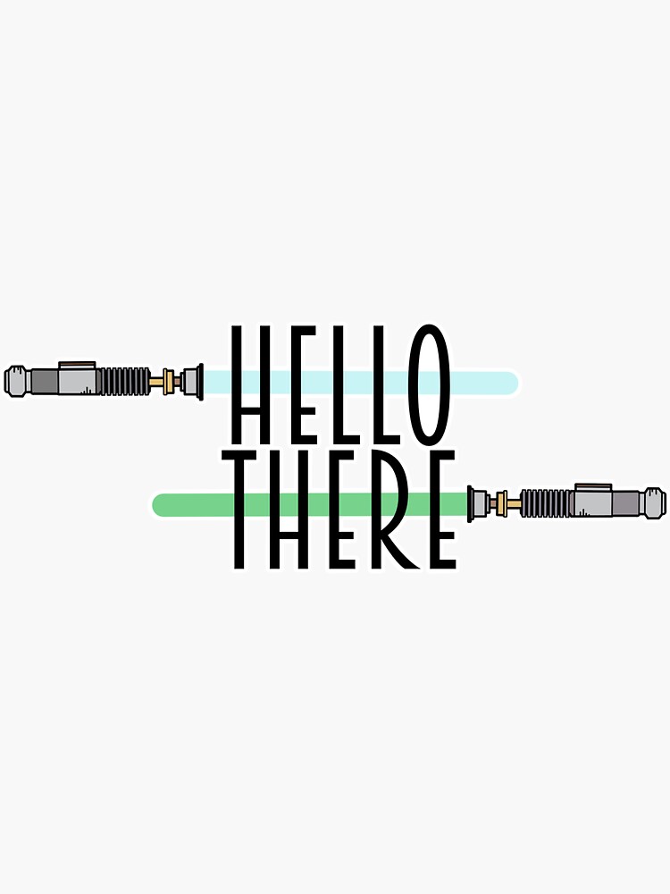 "Hello There" Sticker for Sale by BRPDesigns | Redbubble