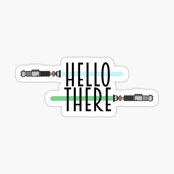 "Hello There" Sticker for Sale by BRPDesigns | Redbubble