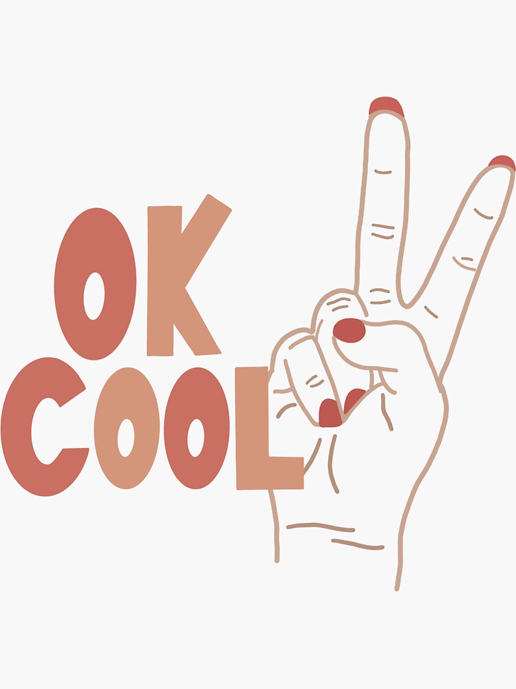 "Ok, Cool" Sticker for Sale by lizalexisdesign | Redbubble