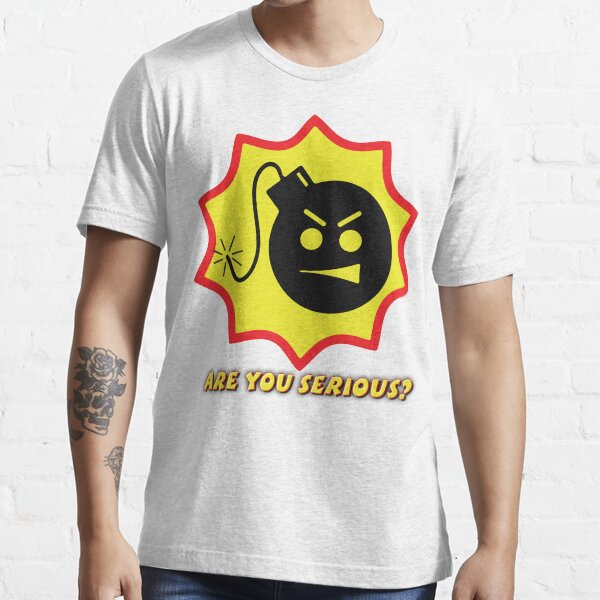 "Are you Serious?" T-shirt for Sale by RaydenLight | Redbubble ...