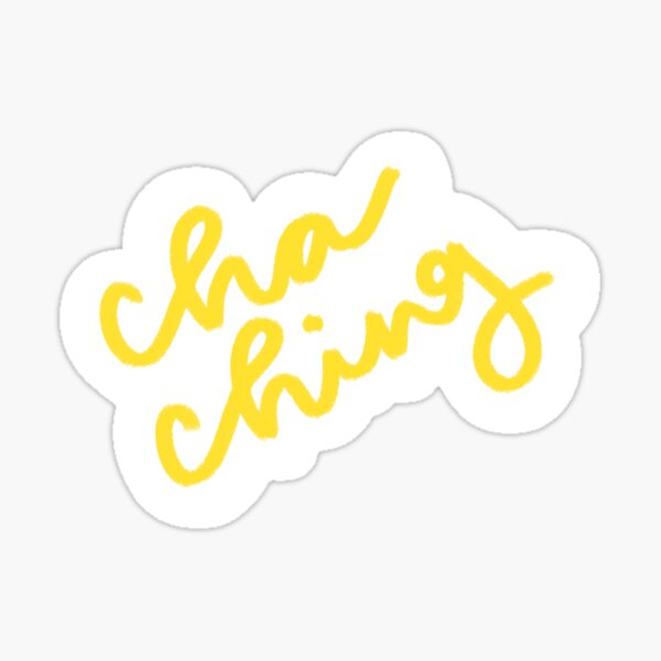 "Cha Ching" Sticker for Sale by LizzyJune | Redbubble