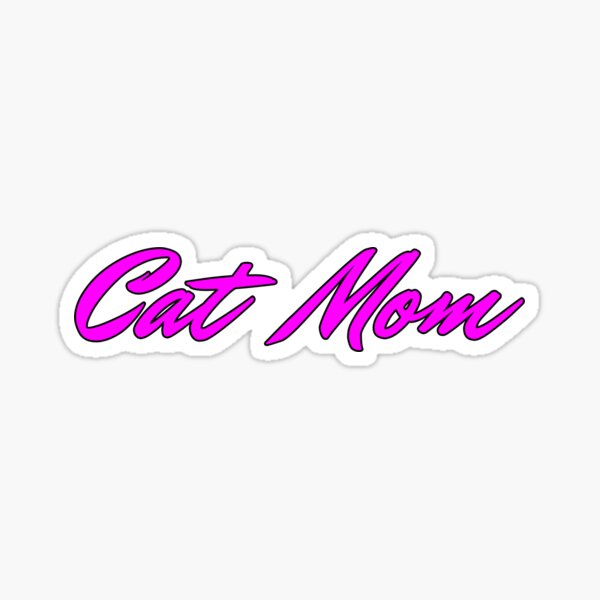 "Cat Mom Pink Font" Sticker by greenn123 | Redbubble