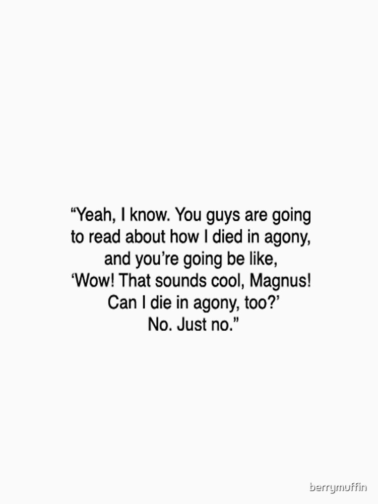 "Magnus Chase Quote" T-shirt for Sale by berrymuffin | Redbubble | fehu ...