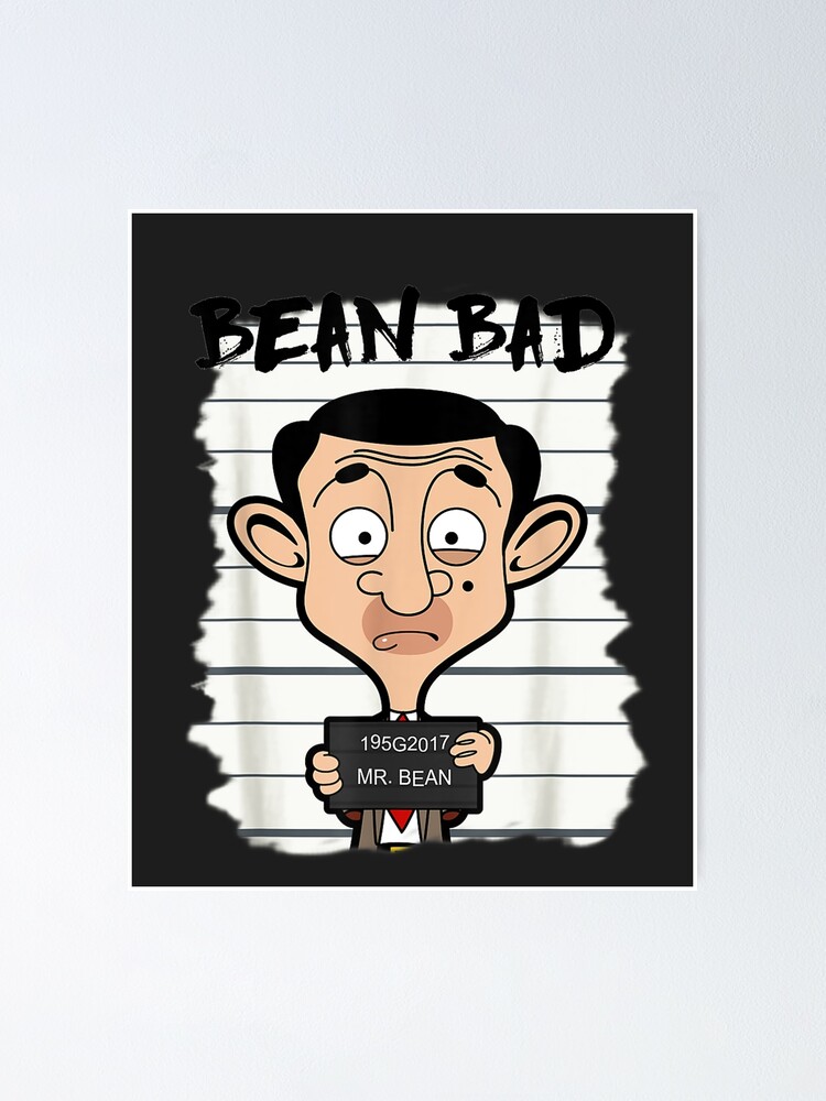 Póster «Mr Bean - Bean Bad» de JonChristensen | Redbubble
