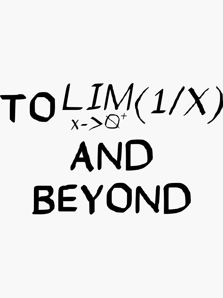 "Mathematics - To Infinity and Beyond - Calculus" Sticker for Sale by ...