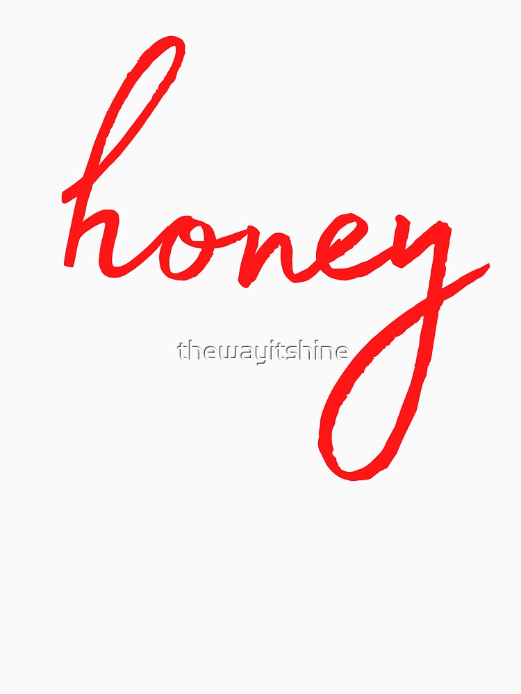 "honey - cursive red on pink " T-shirt by thewayitshine | Redbubble