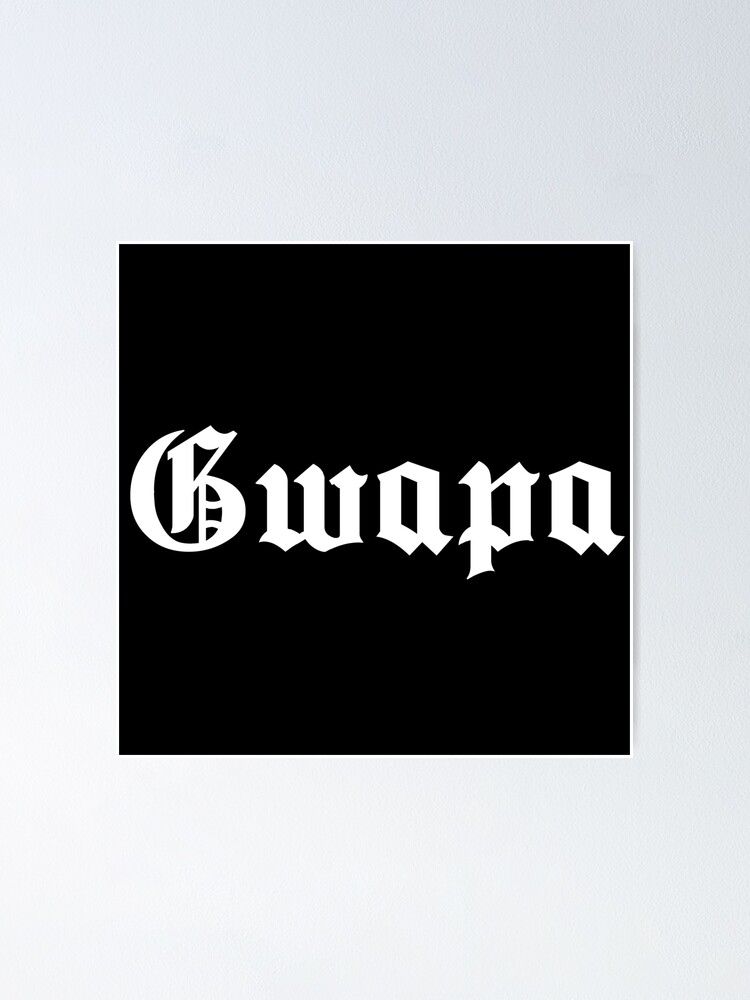 "GWAPA FILIPINO BISAYA WORD FOR BEAUTIFUL" Poster for Sale by aydapadi ...