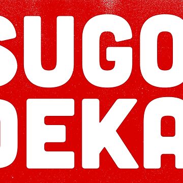 "sugoi dekai t-shirts" Sticker for Sale by FanaticTee | Redbubble